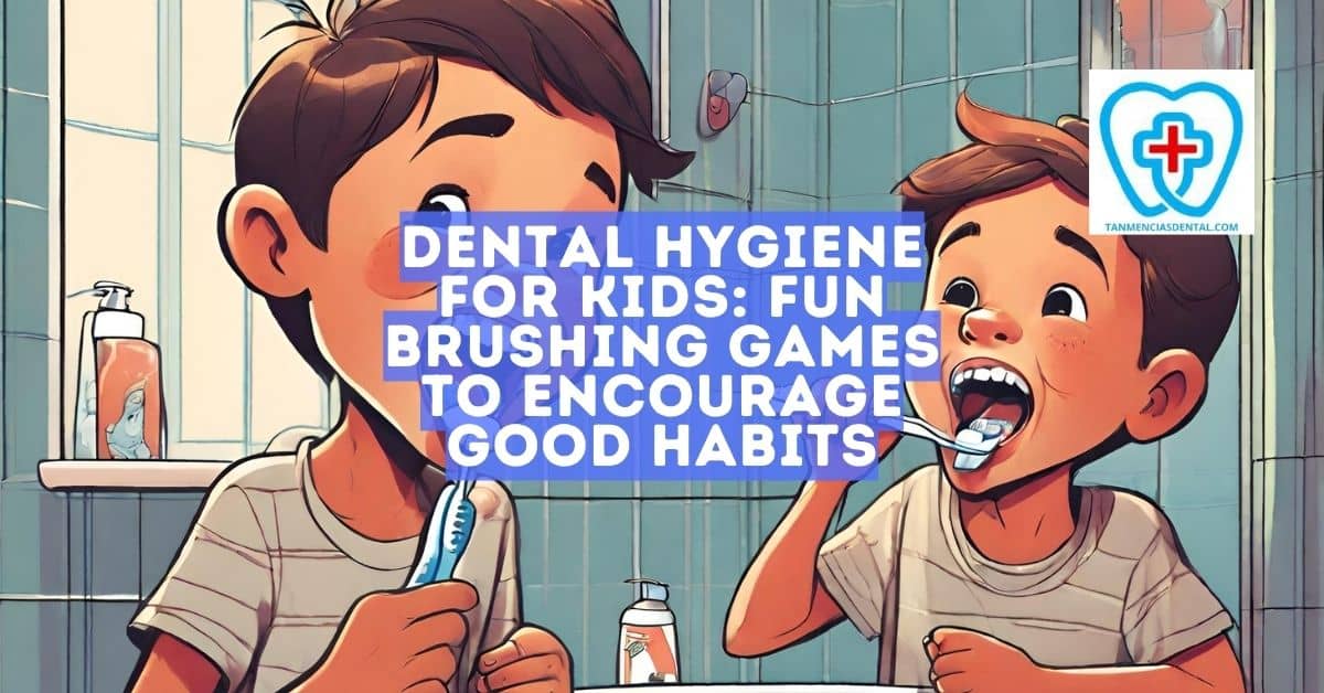 Dental Hygiene for Kids: Fun Brushing Games for Good Habits