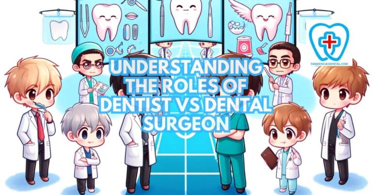 Understanding the Roles of Dentist Vs. Dental Surgeon
