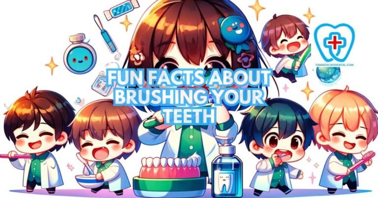 Brush Up on Brushing! Fun Facts About Brushing Your Teeth