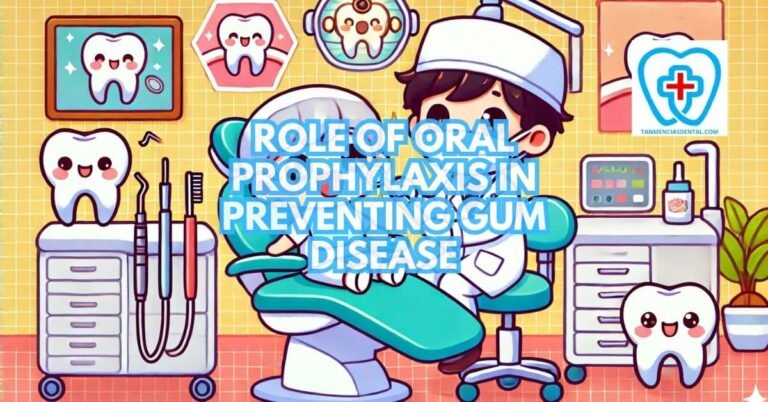 The Role of Oral Prophylaxis in Preventing Gum Disease